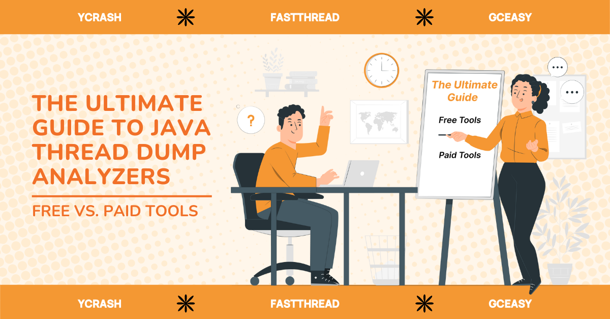 The Ultimate Guide to Java Thread Dump Analyzers: Free vs. Paid Tools - Fast thread